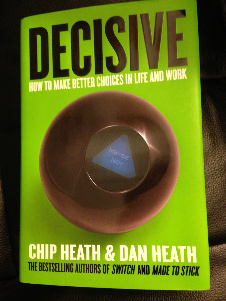 Stronger Decisions = Stronger Leaders: Takeaways From DECISIVE By Chip ...